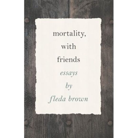 Fleda Brown | Other | Mortality With Friends Fleda Brown | Poshmark